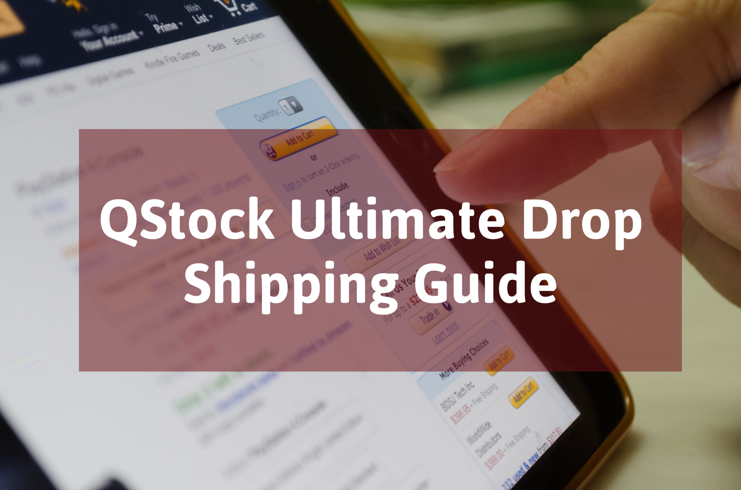 The Ultimate Drop Shipping Guide - QStock Inventory